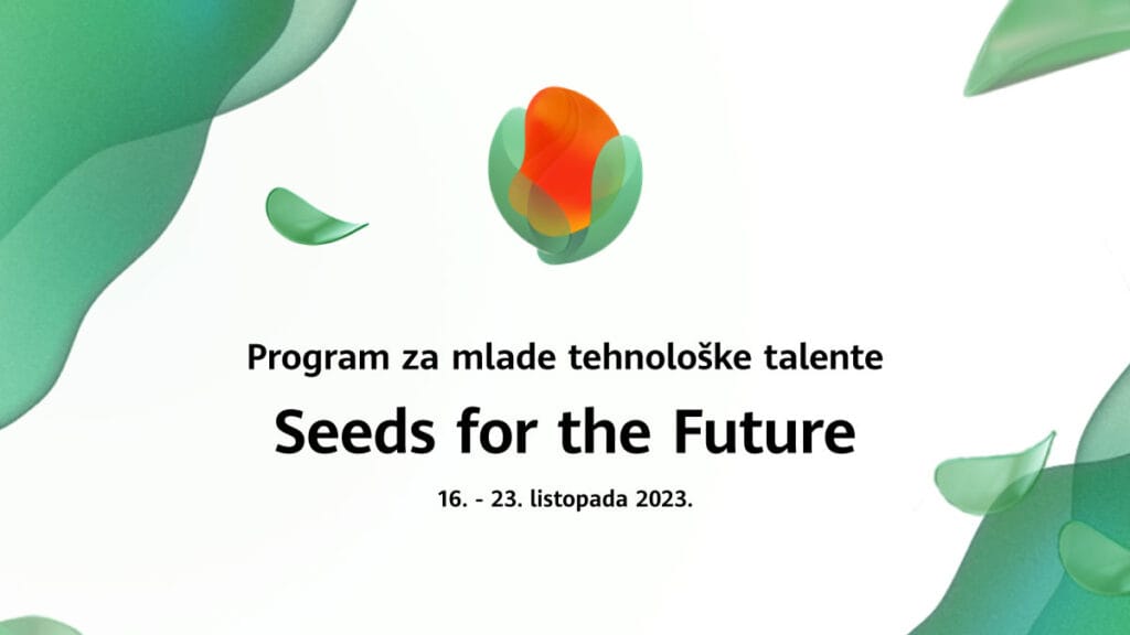 Huawei Seeds for the Future 2023 | Cilj ovog programa je njegovati ...